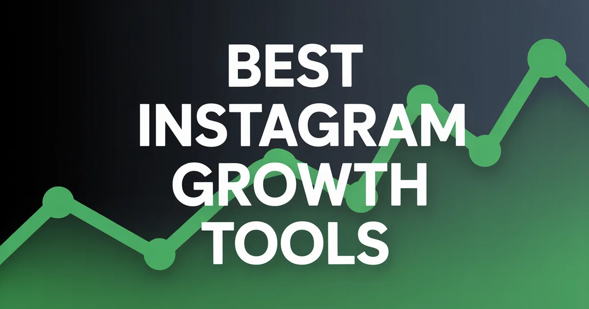 14 Best Instagram Growth Tools (Updated May 2026)