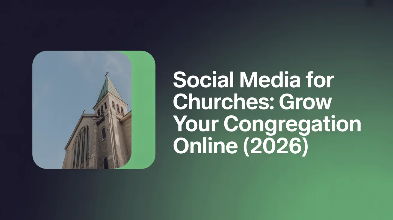 Social Media for Churches: Grow Online (2026)