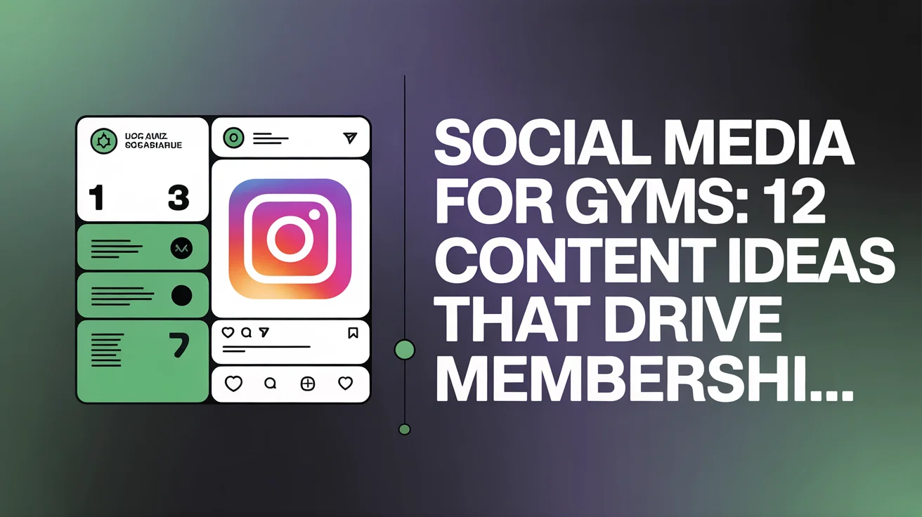 Social Media for Gyms: 12 Ideas That Convert (2026)